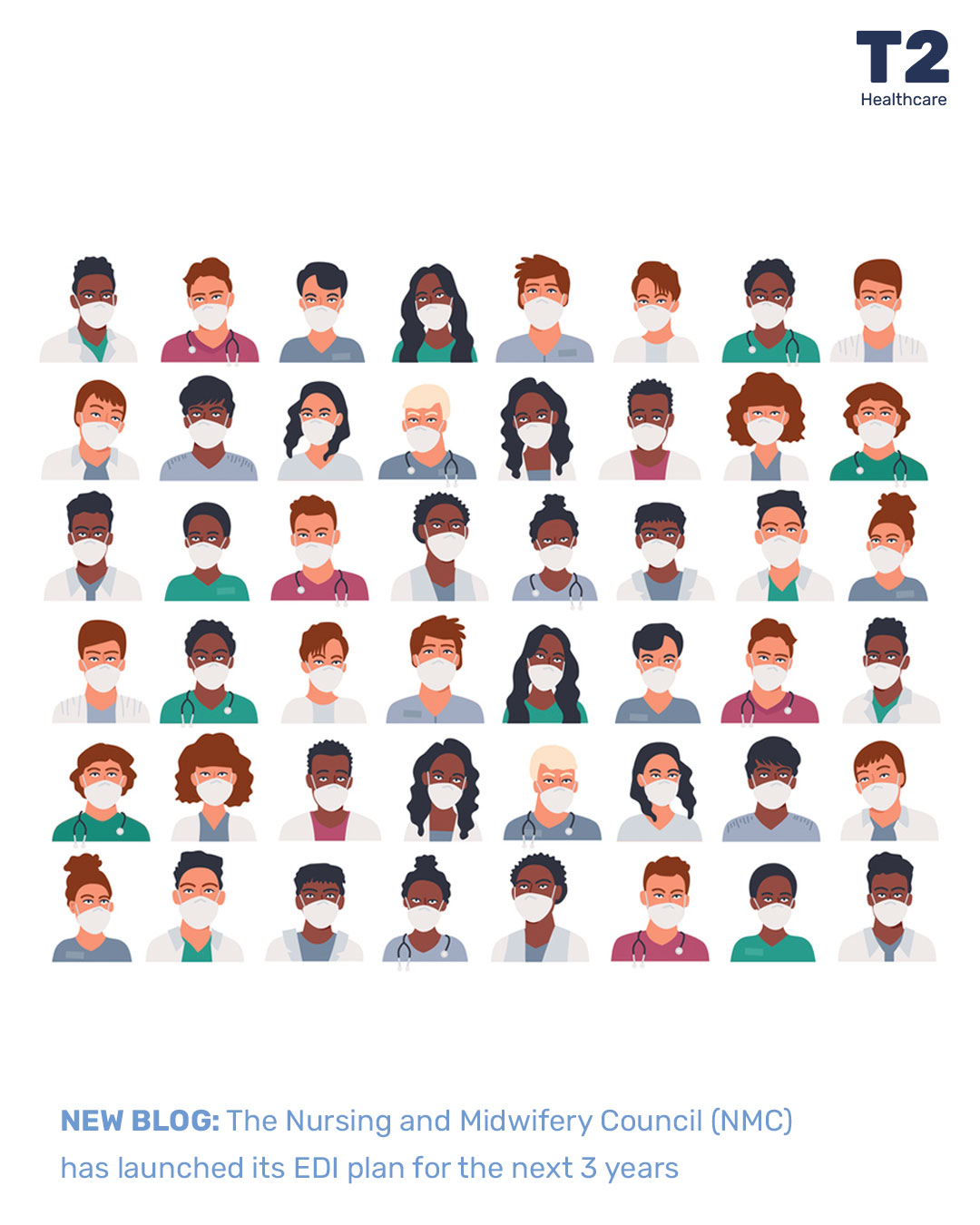 The Nursing and Midwifery Council (NMC) has launched · T2 Healthcare